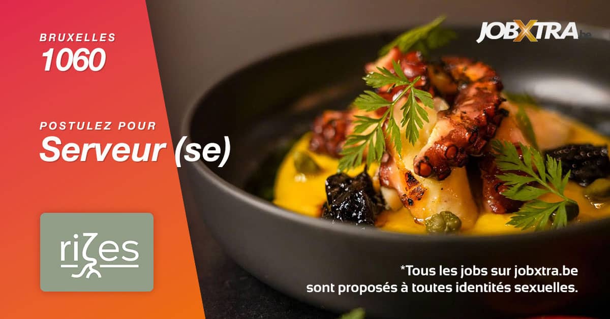 Serveur - Rizes Brussels - JobXtra.be - Job Bruxelles